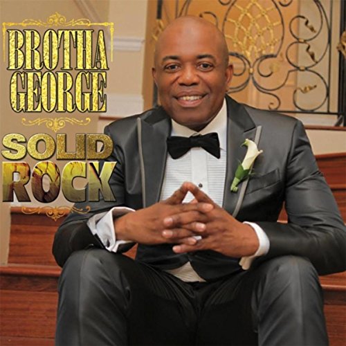 Play Solid Rock by Brotha George on Amazon Music