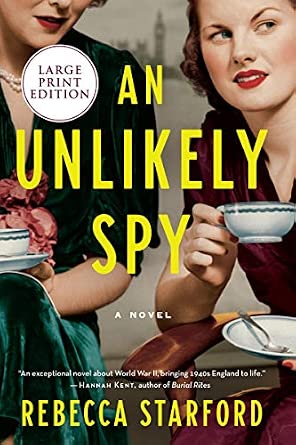 Amazon.com: An Unlikely Spy: A Sophisticated WWII Spy Thriller of ...