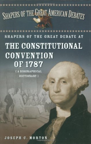 『Shapers of the Great Debate at the Constitutional Convention - 読書メーター