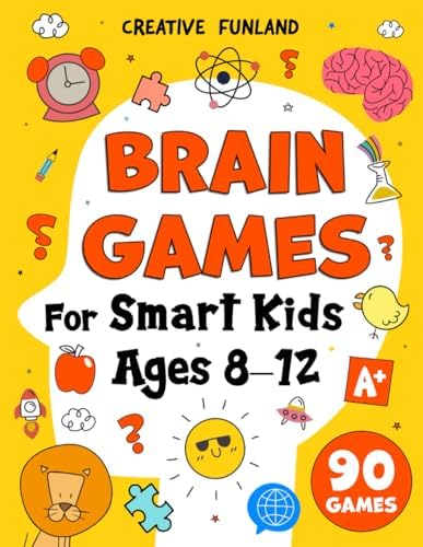 Brain Games for Smart Kids Ages 8–12: Fun Logic Puzzles, Brain Teasers ...