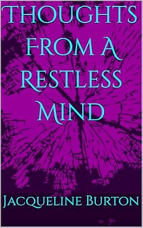 Amazon.com: Thoughts From A Restless Mind eBook : Burton, Jacqueline ...