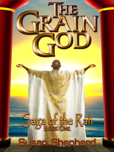 The Grain God (Saga Of The Rah Book 1) - Kindle edition by Shepherd ...
