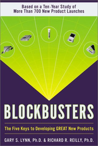 Blockbusters : The Five Keys to Developing GREAT New Products: Reilly ...