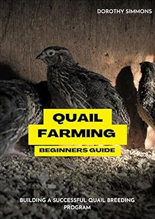 Amazon.com: Quail farming beginners guide: Building a Successful Quail ...