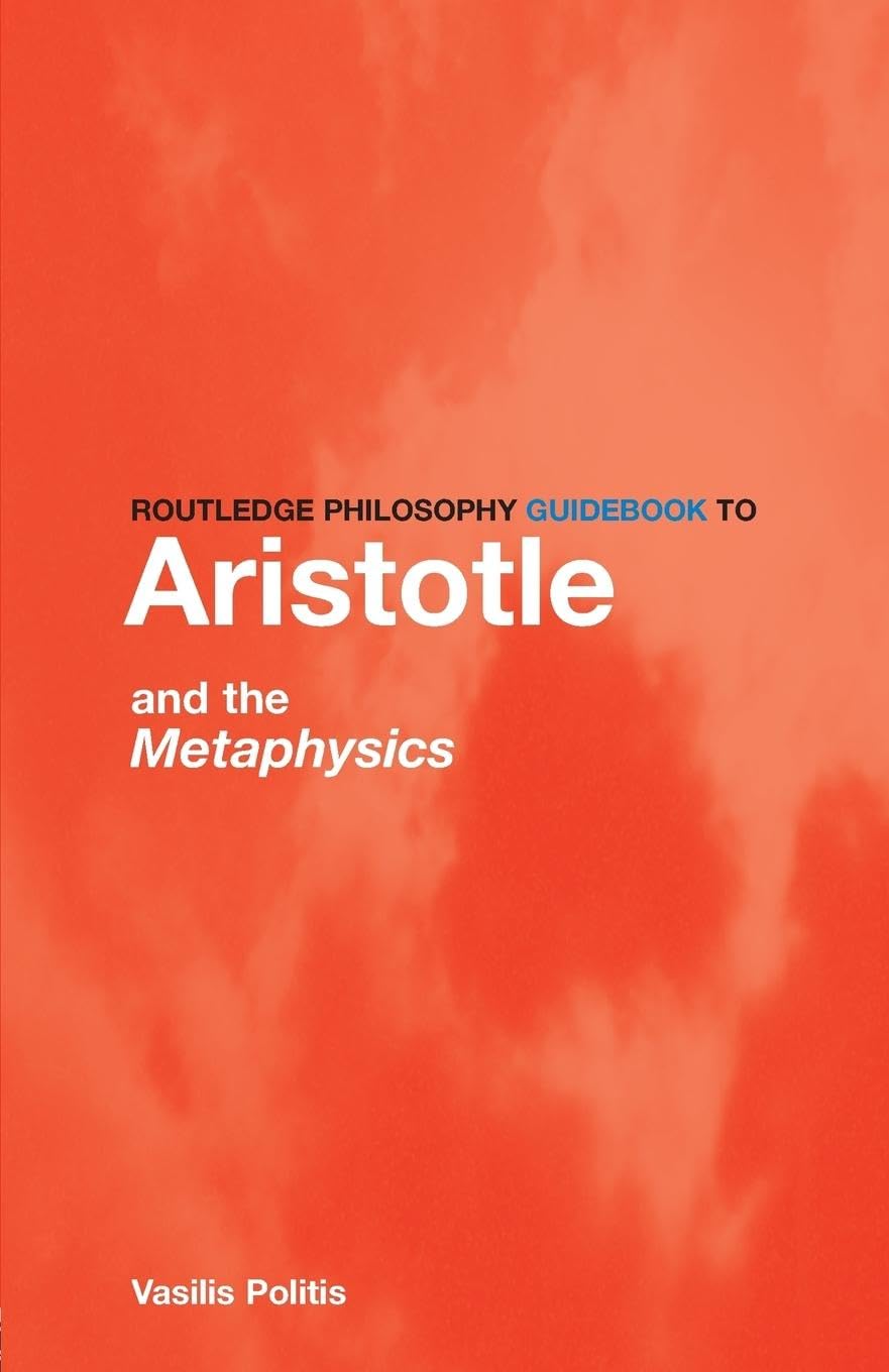 Routledge Philosophy GuideBook to Aristotle and the Metaphysics ...
