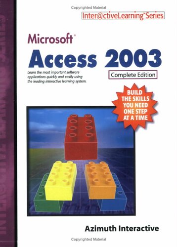 Microsoft Access 2003 Complete Edition (Inter@ctiveLearning Series ...