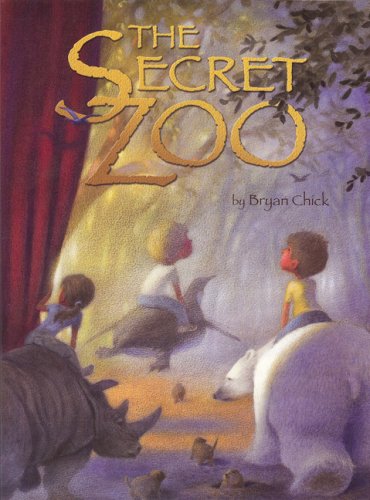 The Secret Zoo: Bryan Chick: 9780979188732: Amazon.com: Books