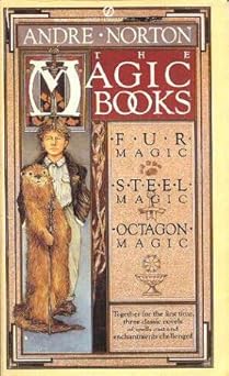 The Magic Books (Fur Magic; Steel Magic; Octagon Magic): Norton, Andre ...