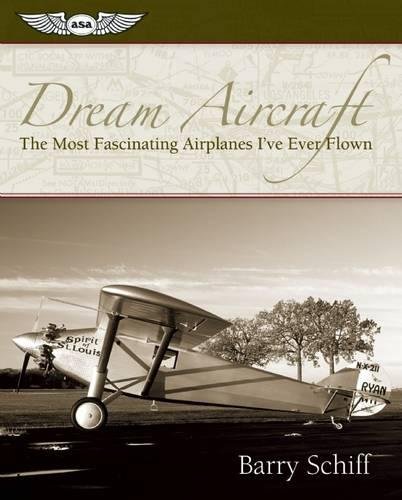 Dream Aircraft: The Most Fascinating Airplanes I've Ever Flown: Schiff ...