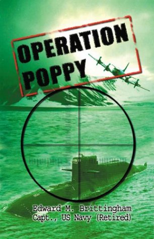 Operation Poppy: Brittingham, Edward: 9780972785907: Amazon.com: Books