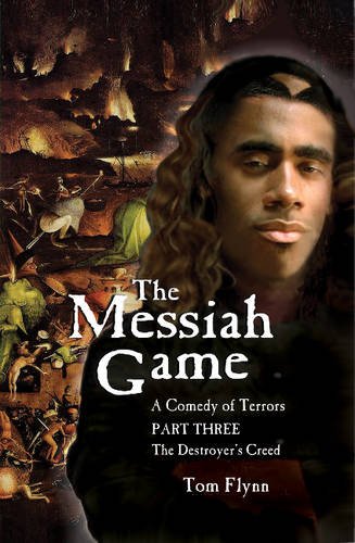 The Messiah Game: A Comedy of Terrors Part Three: The Destroyer's Creed ...
