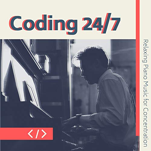 Amazon.com: Coding 24/7 - Relaxing Piano Music for Concentration ...