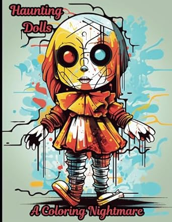Amazon.com: Haunting Dolls A Coloring Nightmare coloring book.: A ...
