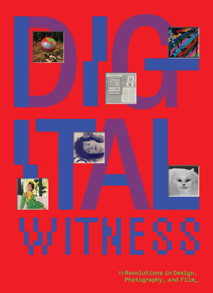 Amazon.com: Digital Witness: Revolutions in Design, Photography, and ...