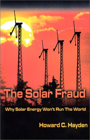 The Solar Fraud: Why Solar Energy Won't Run the World: Amazon.co.uk ...
