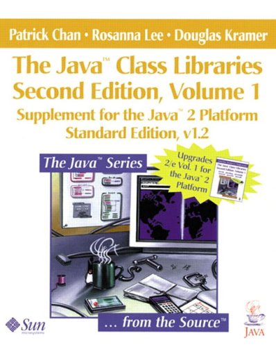 The Java(TM) Class Libraries: Supplement for the Java(TM) 2 Platform, v1.2; Parts A and B(Volume ...