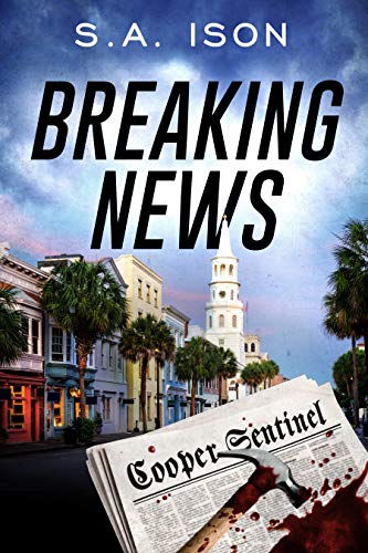 Amazon.com: Breaking News eBook : Ison, S.A.: Books