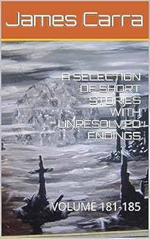 Amazon.co.jp: A SELECTION OF SHORT STORIES WITH UNRESOLVED ENDINGS: VOLUME 181-185 (English ...