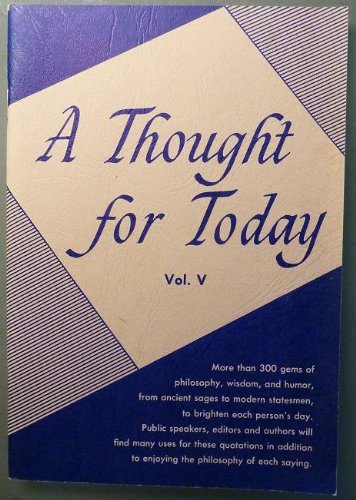 A Thought for Today - Volume V: Verle A. Liddle, Theron C. Liddle ...