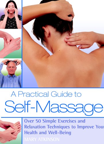 Practical Guide to Self Massage: Mary Atkinson: 9781904991199: Amazon ...
