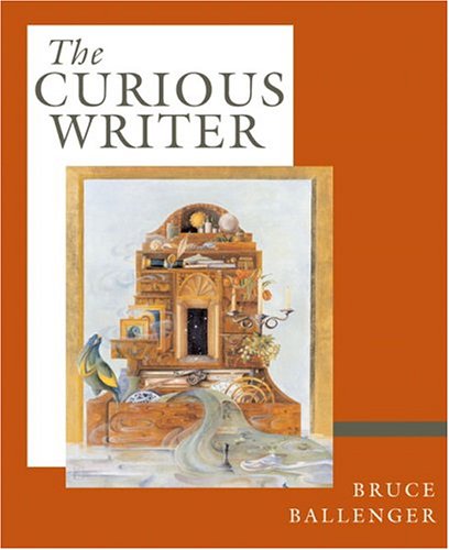 Amazon.com: The Curious Writer: 9780321095312: Ballenger, Bruce: Books