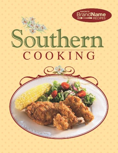 Southern Cooking by Editors of Favorite Brand Name Recipes (2010 ...