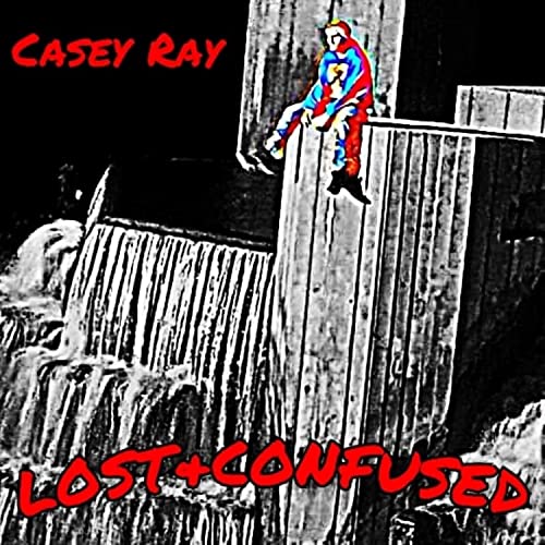 LOST&CONFUSED by Casey Ray on Amazon Prime Music