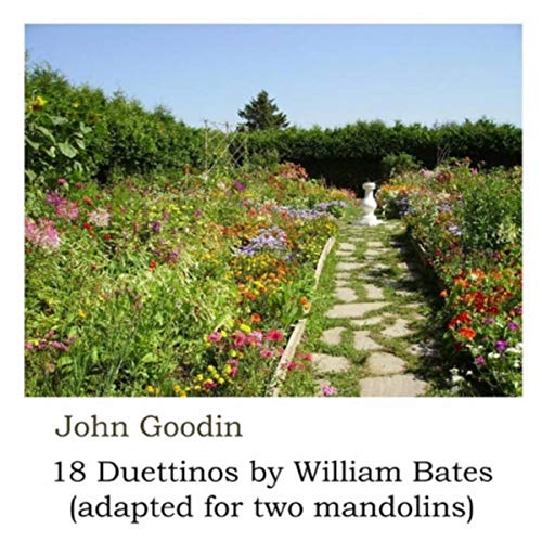 Amazon MusicでJohn Goodinの18 Duettinos by William Bates (Adapted for Two ...