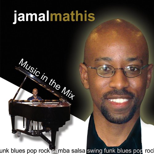 Play Music in the Mix by Jamal Mathis on Amazon Music Unlimited