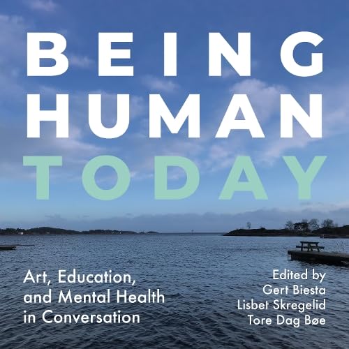 Amazon.com: Being Human Today: Art, Education, and Mental Health in ...