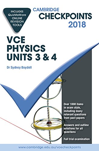 Cambridge Checkpoints VCE Physics Units 3 and 4 2018 and Quiz Me More ...