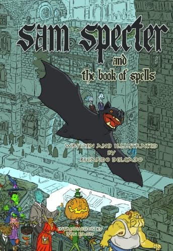 Sam Specter & the Book of Spells: Delgado, Ricardo: 9781616582760 ...