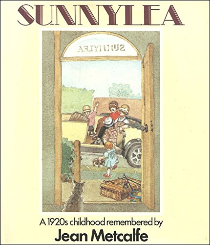 Sunnylea, A 1920s Childhood Remmebered By Jean Metcalfe: Amazon.co.uk ...