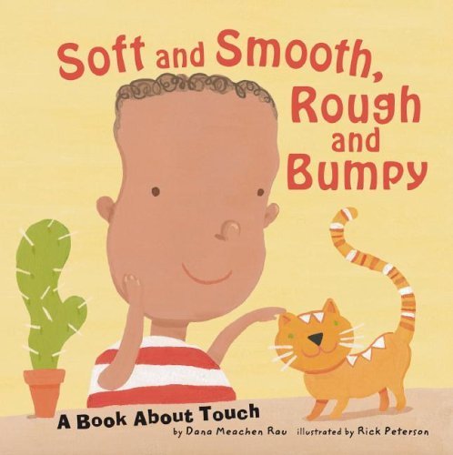Soft and Smooth, Rough and Bumpy: A Book About Touch (Amazing Body ...