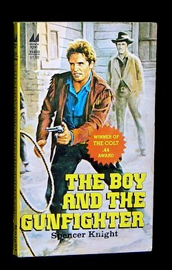 The Boy and the Gunfighter: Knight, Spencer: Amazon.com: Books