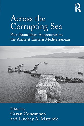Amazon.com: Across the Corrupting Sea: Post-Braudelian Approaches to ...