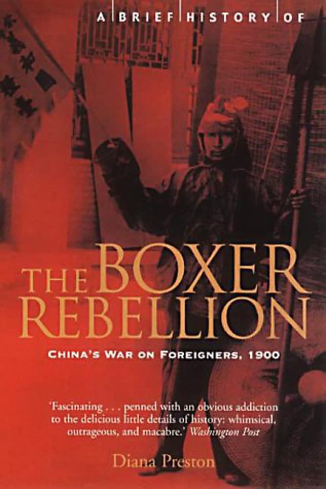 A Brief History of the Boxer Rebellion: Diana Preston: 9781841194905 ...