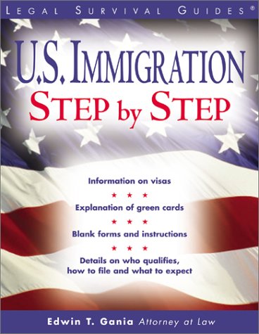 U.S. Immigration Step by Step: Edwin T. Gania: 9781572482180: Amazon ...