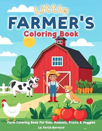 Little Farmer's Coloring Book: Farm Coloring Book For Kids: Animals ...