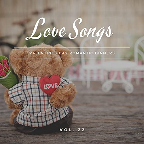 Love Songs - Valentines Day Romantic Dinners, Vol. 22 de Abbey Scott ...