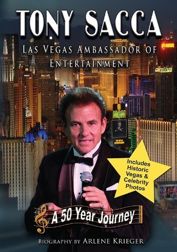 Tony Sacca: Las Vegas Ambassador of Entertainment by Krieger (2014-07 ...