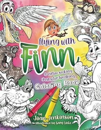 FLYING WITH FINN: A Virtue Seeking, Character Tweeking, Coloring Book ...