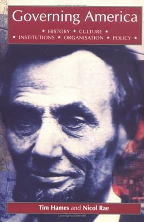 Governing America: History, Culture, Institutions, Organization, and ...