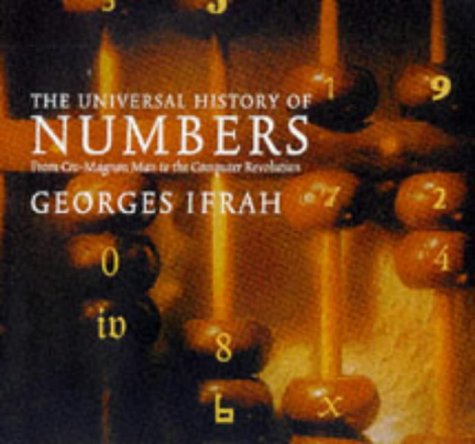Universal History of Numbers: From Prehistory to the Invention of the ...
