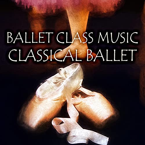 Amazon Music - Classical Ballet Music AcademyのBallet Class Music ...