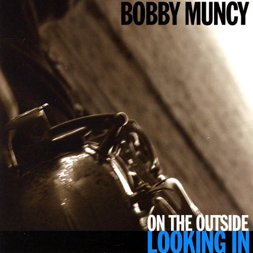 On the Outside Looking In by Bobby Muncy on Amazon Music - Amazon.co.uk