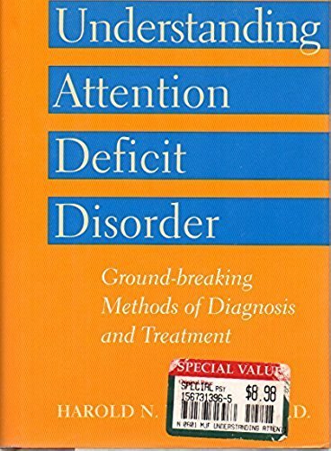Understanding Attention Deficit Disorder: Ground-Breaking Methods of ...
