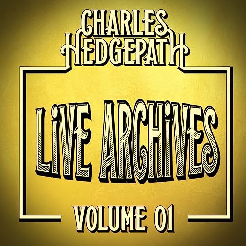 Play Live Archives, Volume 1 by Charles Hedgepath feat. Jeff Sipe ...