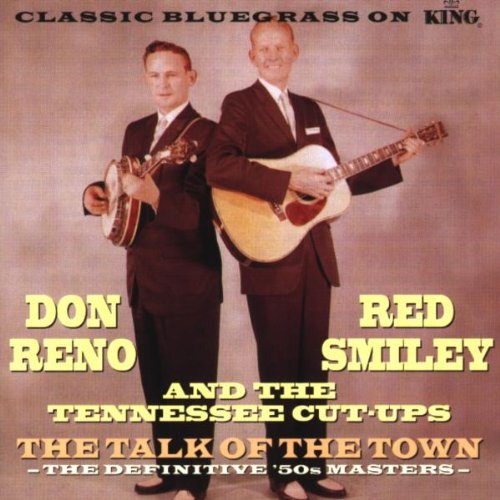 Talk of Town: Classic Bluegrass 1952-60: Reno, Don, Smiley, Red ...