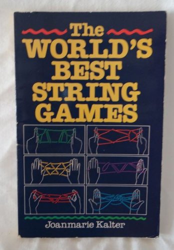 The World's Best String Games: Kalter, Joanmarie: 9780806969213: Amazon ...